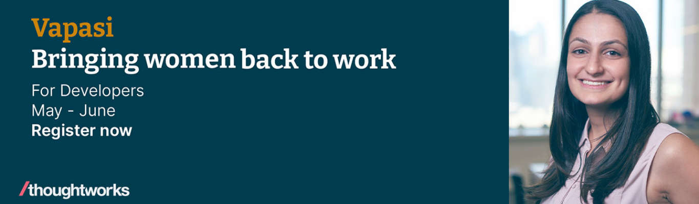 Vapasi: Bringing women back to work - Thoughtworks | Herkey (Formely JobsForHer)